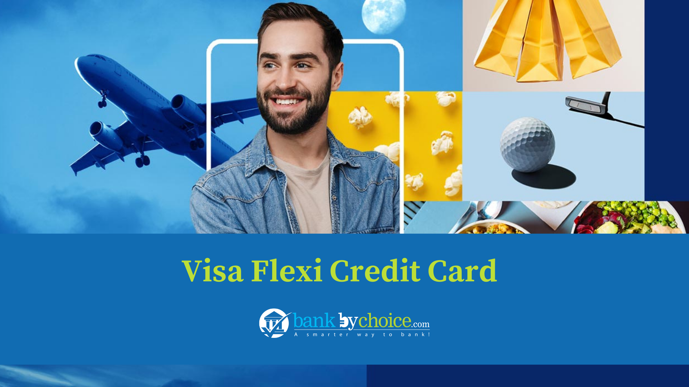 Visa Flexi Credit Card | Apply Online Now | Bankbychoice